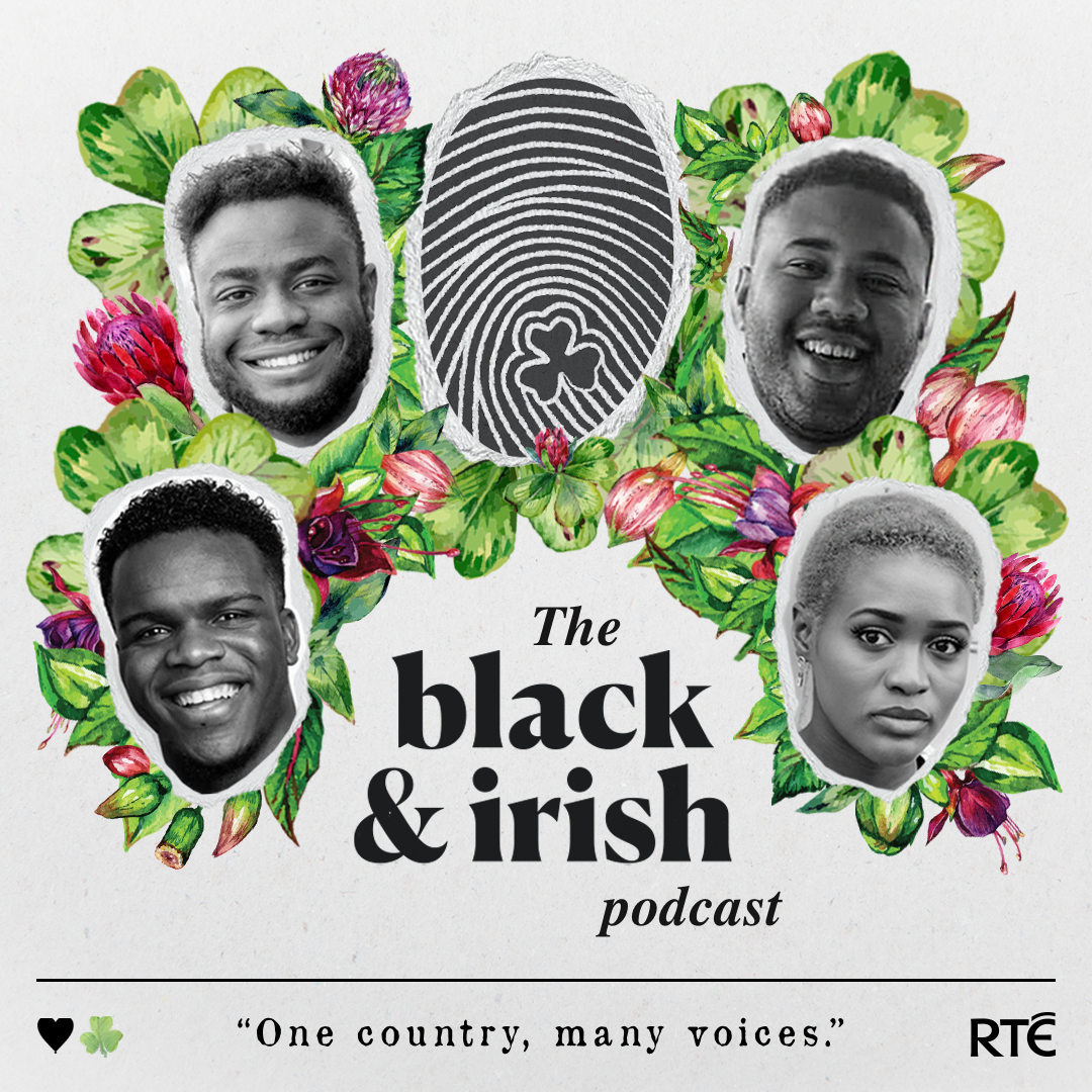 The Black & Irish Podcast - We Are Global Irish